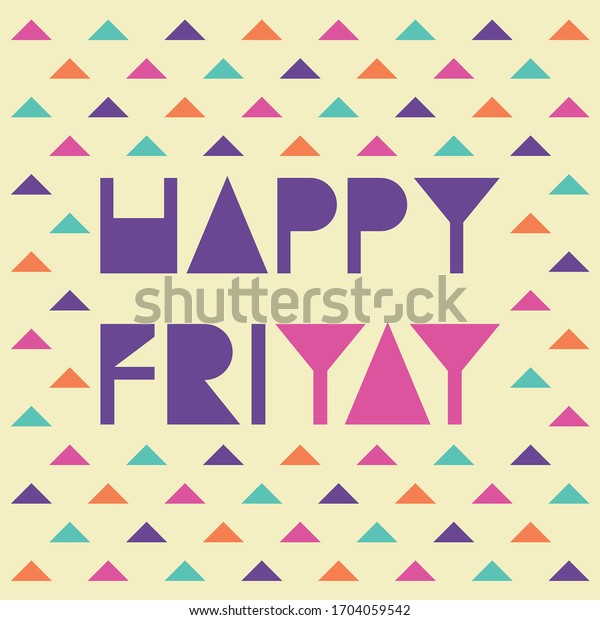 Happy Friyay Vector Colourful Geometric Triangle Stock Vector (Royalty ...