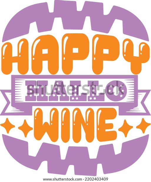 Happy Hallo Wine Vector File Stock Vector (Royalty Free) 2202403409 ...