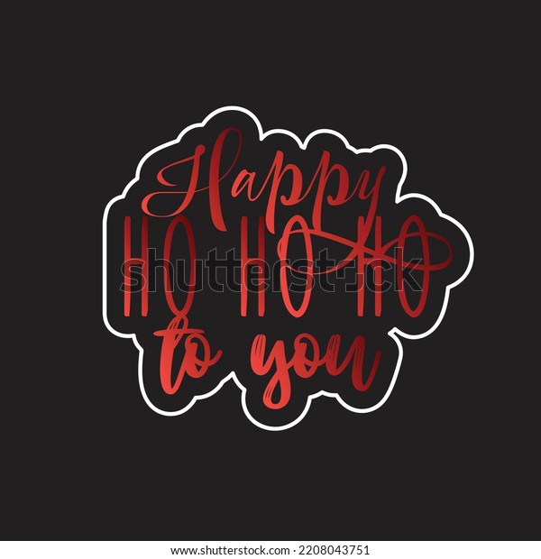 Happy Ho Ho Ho Youcreative Design Stock Vector (Royalty Free ...