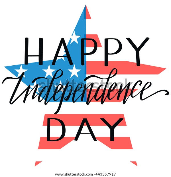 Happy Independence Day Hand Written Lettering Stock Vector (Royalty ...