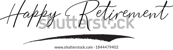 Happy Retirement Cursive Calligraphy Black Color Stock Vector (Royalty ...