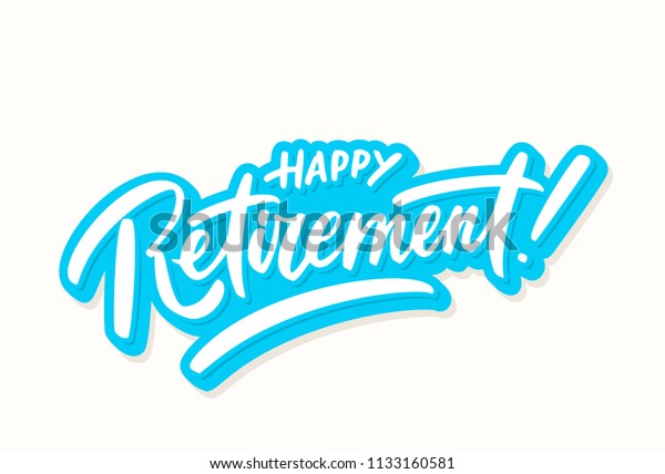 Happy Retirement Vector Lettering Stock Vector (Royalty Free) 1133160581