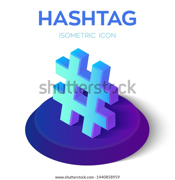 Hashtag 3d Hash Tag Isometric Icon Stock Vector (Royalty Free ...