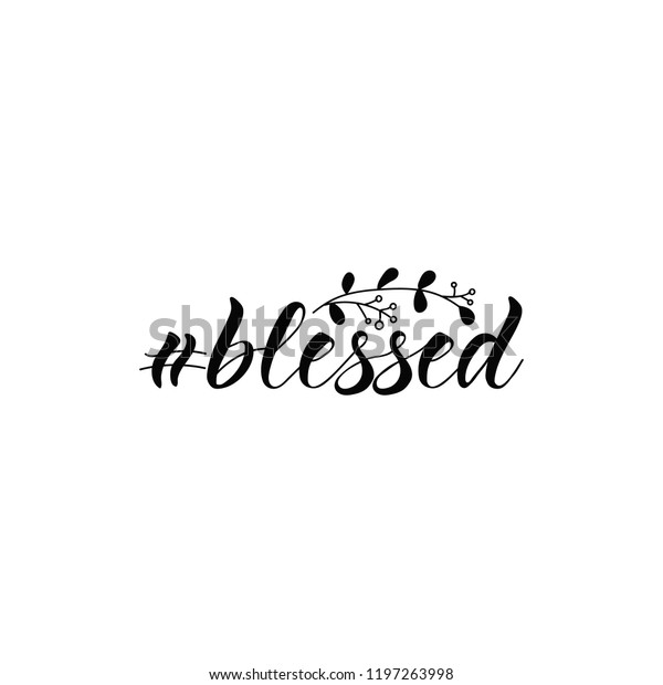 Hashtag Blessed Ink Hand Lettering Modern Stock Vector (Royalty Free ...