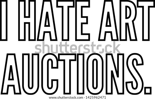Hate Art Auctions Outlined Text Art Stock Vector (Royalty Free ...