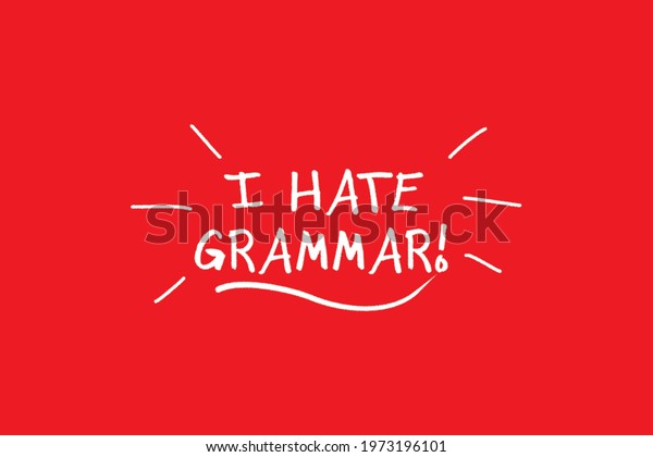 Hate English Grammar Typography Vector Stock Vector (Royalty Free ...