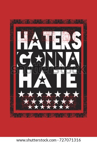 Haters Quote Poster Design Vector Distress Stock Vector (Royalty Free ...