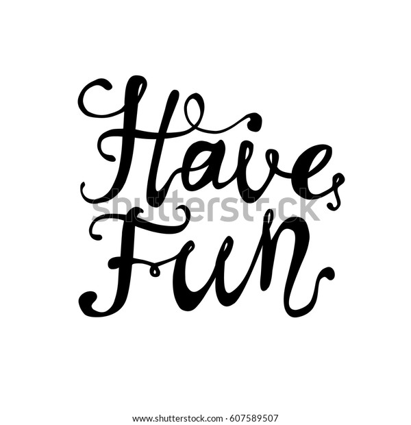 Vektor Stok Have Fun Hand Written Vector Calligraphic (Tanpa Royalti ...