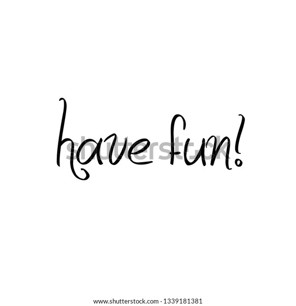 Have Fun Typography Print Use Poster Stock Vector (Royalty Free ...