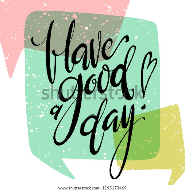 Have Good Day Hand Drawn Creative Stock Vector (Royalty Free) 1195173469