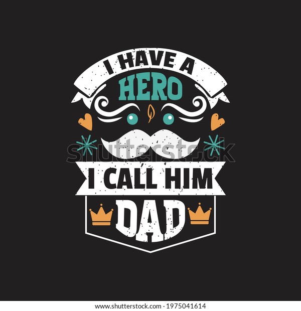 Have Hero Call Him Dad Fathers Stock Vector (Royalty Free) 1975041614 ...