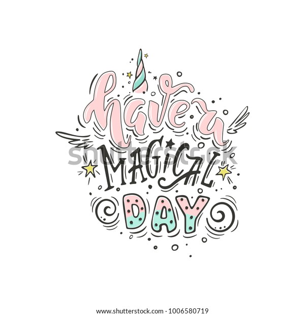 Have Magical Day Vector Inspirational Quote Stock Vector (Royalty Free ...