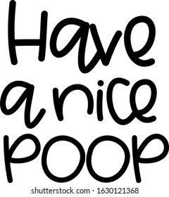 Have Nice Poop Text Vector Written Stock Vector (Royalty Free ...