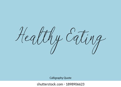 Healthy Eating Beautiful Cursive Typography Text Stock Vector (Royalty ...