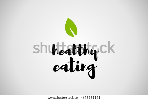 Healthy Eating Text Green Leaf Black Stock Vector (Royalty Free ...