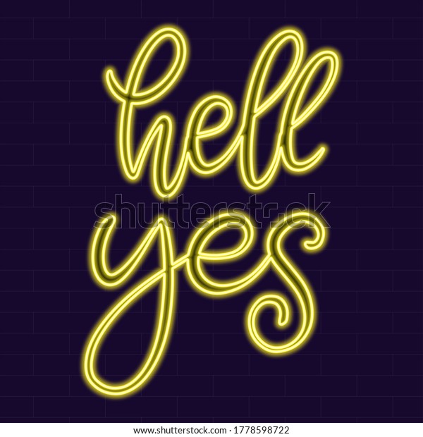 Hell Yes Neon Sign Calligraphic Lettering Stock Vector (Royalty Free ...