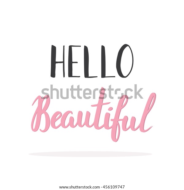 Hello Beautiful Inspirational Quote Vector Illustration Stock Vector ...