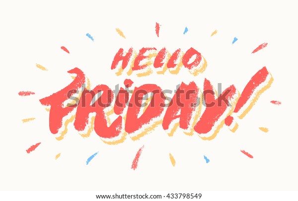 Hello Friday Hand Lettering Stock Vector (Royalty Free) 433798549