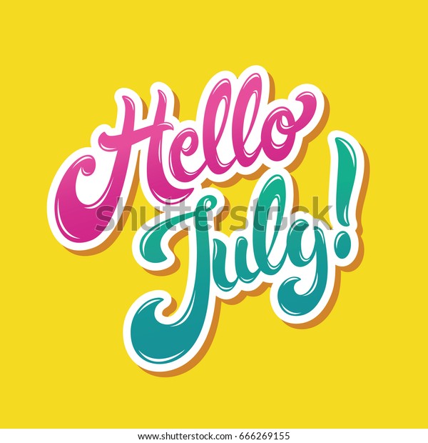 Hello July Hand Drawn Modern Lettering Stock Vector (Royalty Free ...