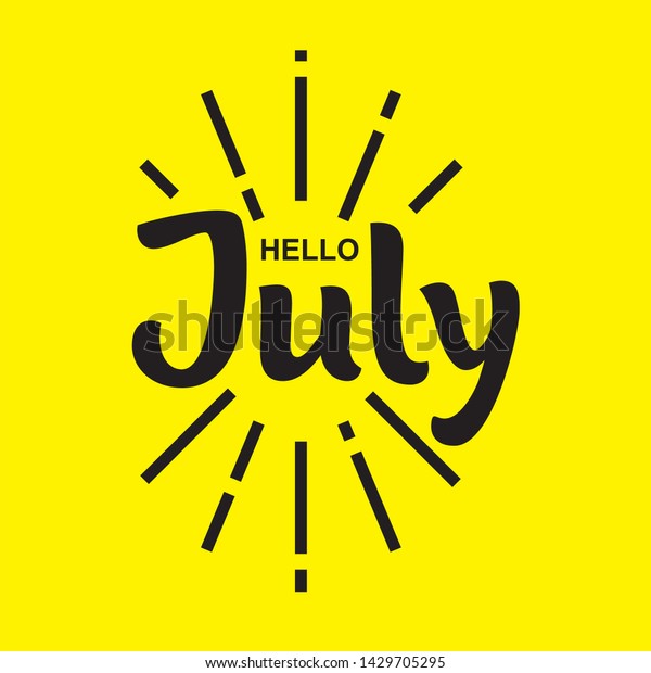 Hello July Hand Drawn Typography Lettering Stock Vector (Royalty Free ...
