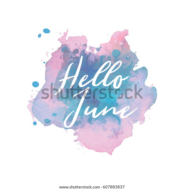 Hello June Watercolor Stock Vector Royalty Free 607883837