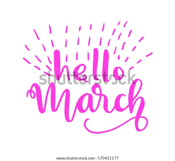 Hello March Handwritten Lettering Modern Calligraphy Stock Vector ...