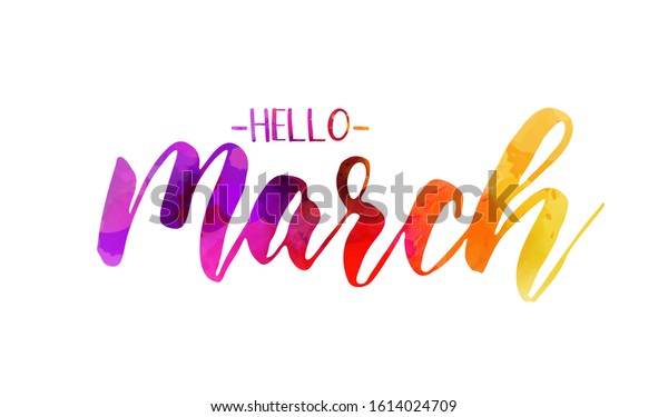 Hello March Handwritten Modern Calligraphy Lettering Stock Vector ...