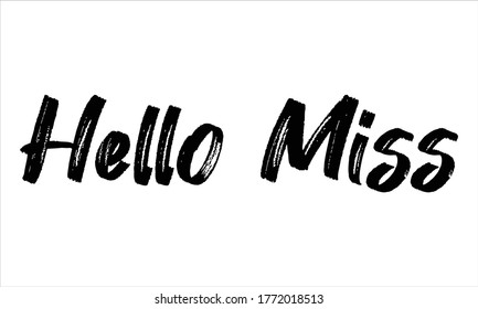 Hello Miss Hand Drawn Brush Typography Stock Vector (Royalty Free ...