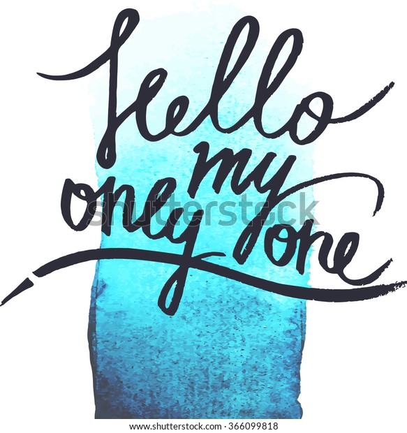 Hello My Only One Modern Calligraphy Stock Vector (Royalty Free ...