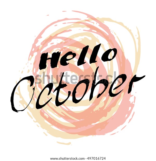 Hello October Hand Drawn Calligraphy Letters Stock Vector (Royalty Free ...