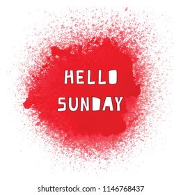 Hello Sunday Text On Red Spray Stock Vector (Royalty Free) 1146768437 ...