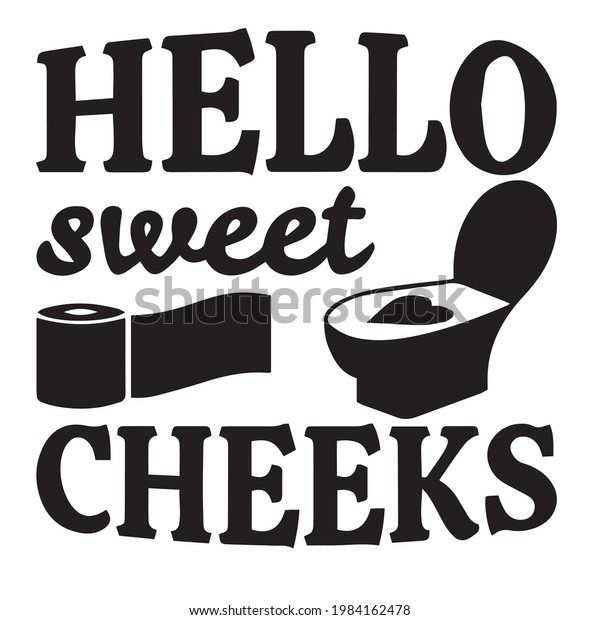 Hello Sweet Cheeks Logo Inspirational Positive Stock Vector (Royalty ...