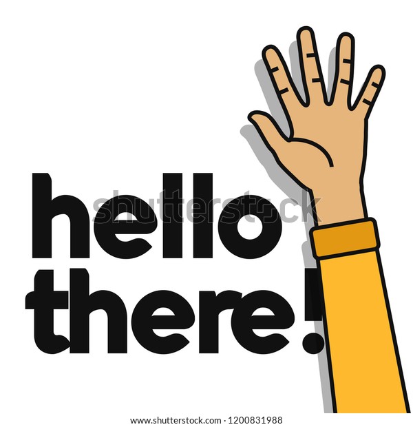 Hello There Waving Hand Vector Illustration Stock Vector (Royalty Free) 1200831988 | Shutterstock