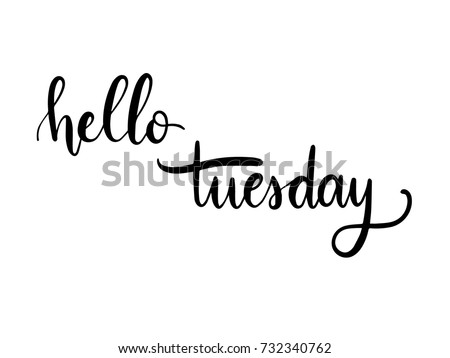 Hello Tuesday Calligraphy Hand Lettering Vector Stock Vector (Royalty ...