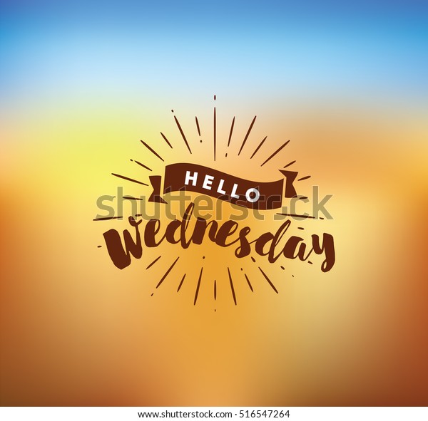 Hello Wednesday Inspirational Quote Typography Calendar Stock Vector ...