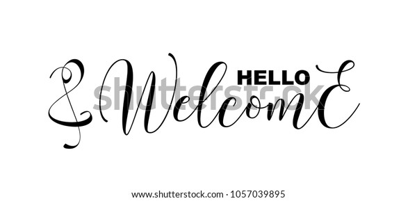 Hello Welcome Handwritten Calligraphic Letters Isolated Stock Vector ...