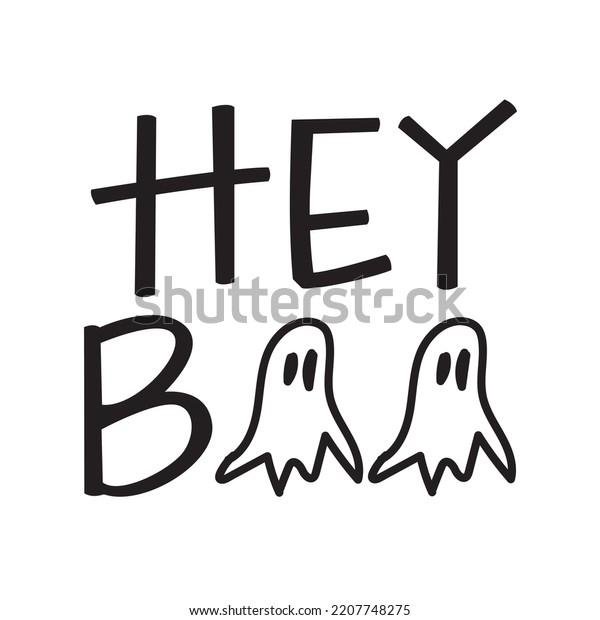 Hey Boo Ghosts Hand Lettering Stock Vector (Royalty Free) 2207748275 ...