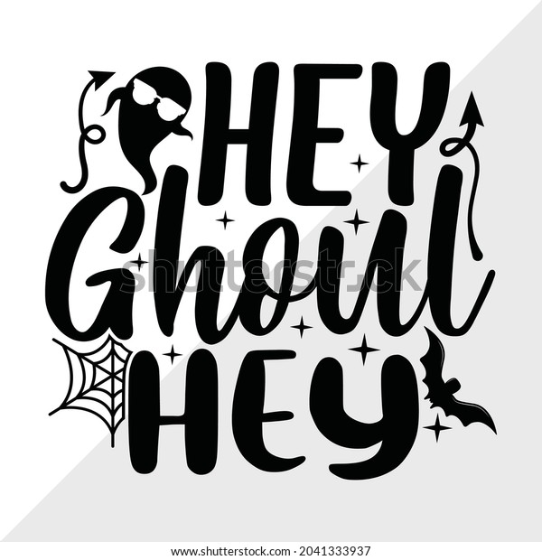 Hey Ghoul Hey Printable Vector Illustration Stock Vector (Royalty Free ...