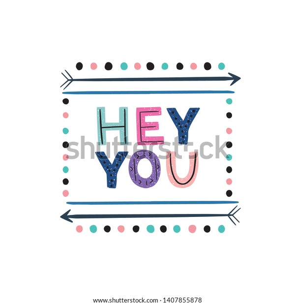 Hey You Hand Drawn Phrase Drawing Stock Vector (Royalty Free) 1407855878