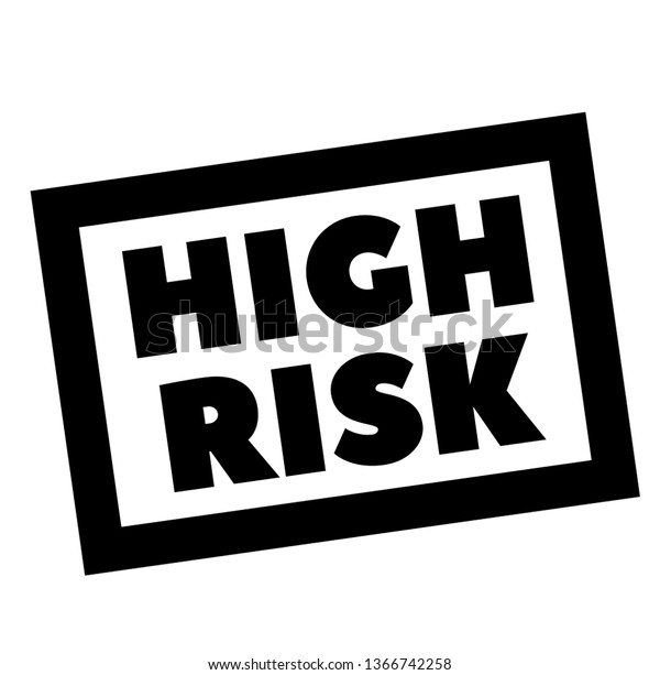 High Risk Stamp On White Stock Vector (Royalty Free) 1366742258 ...