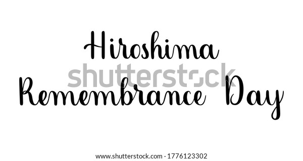 Hiroshima Remembrance Day Phrase Handwritten Vector Stock Vector ...