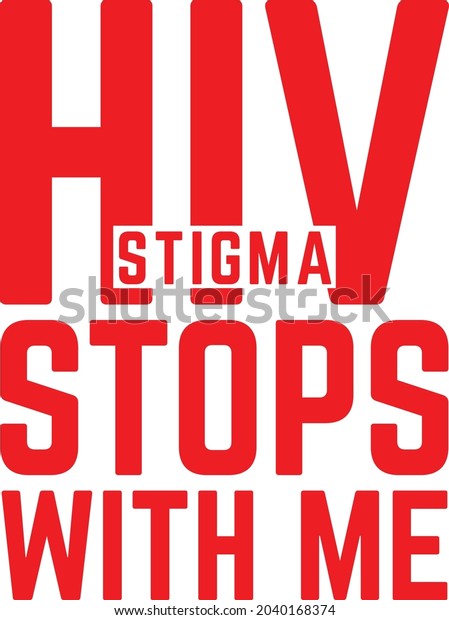 Hiv Stigma Ends Me Stock Vector (Royalty Free) 2040168374 | Shutterstock