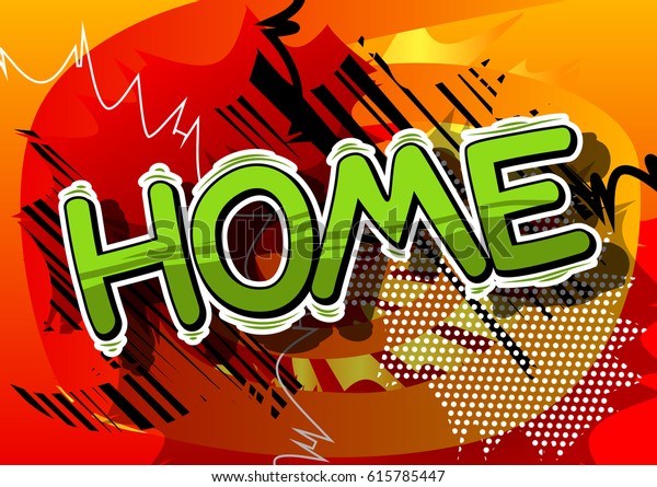 Home Comic Book Style Word On Stock Vector (Royalty Free) 615785447 ...