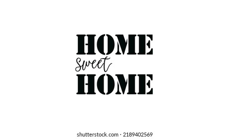 Home Sweet Home Vector Design Stock Vector (Royalty Free) 2189402569 ...
