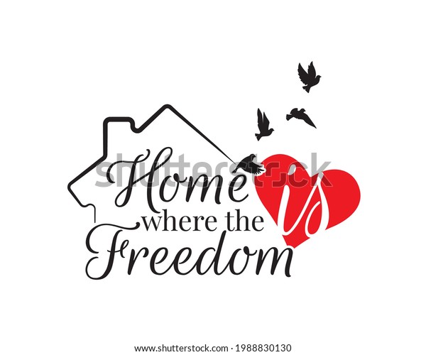 Home Where Freedom Vector Wording Design Stock Vector (Royalty Free ...