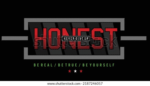 Honest Illustration Typography Vector Graphic T Stock Vector (Royalty ...