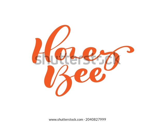 Honey Bee Calligraphy Vector Lettering Text Stock Vector (Royalty Free ...