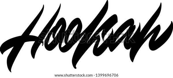 Hookah Hand Drawn Vector Lettering Design Stock Vector (Royalty Free ...