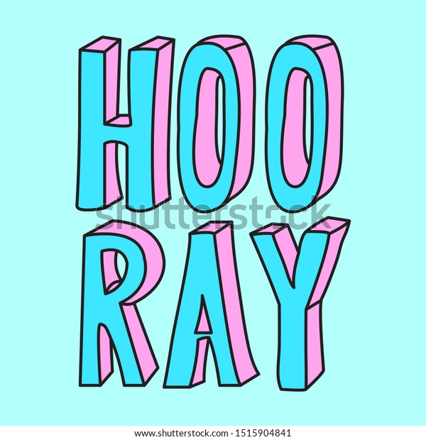 Hooray Text Slogan Print Vector Stock Vector (Royalty Free) 1515904841 ...