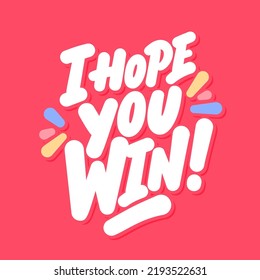 Hope You Win Vector Handwritten Lettering Stock Vector (Royalty Free ...